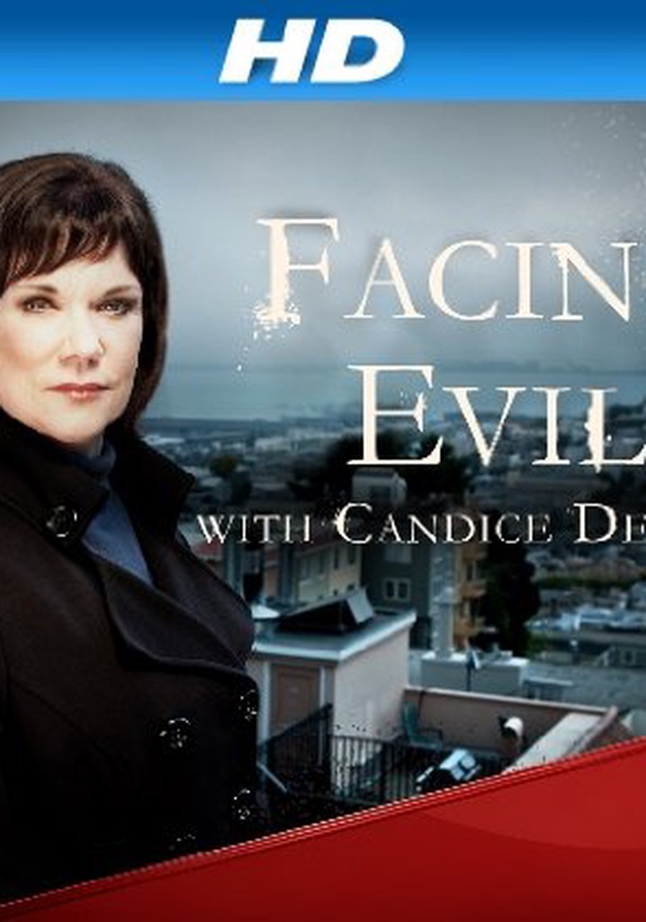 Facing Evil with Candice DeLong Season 3 - streaming online