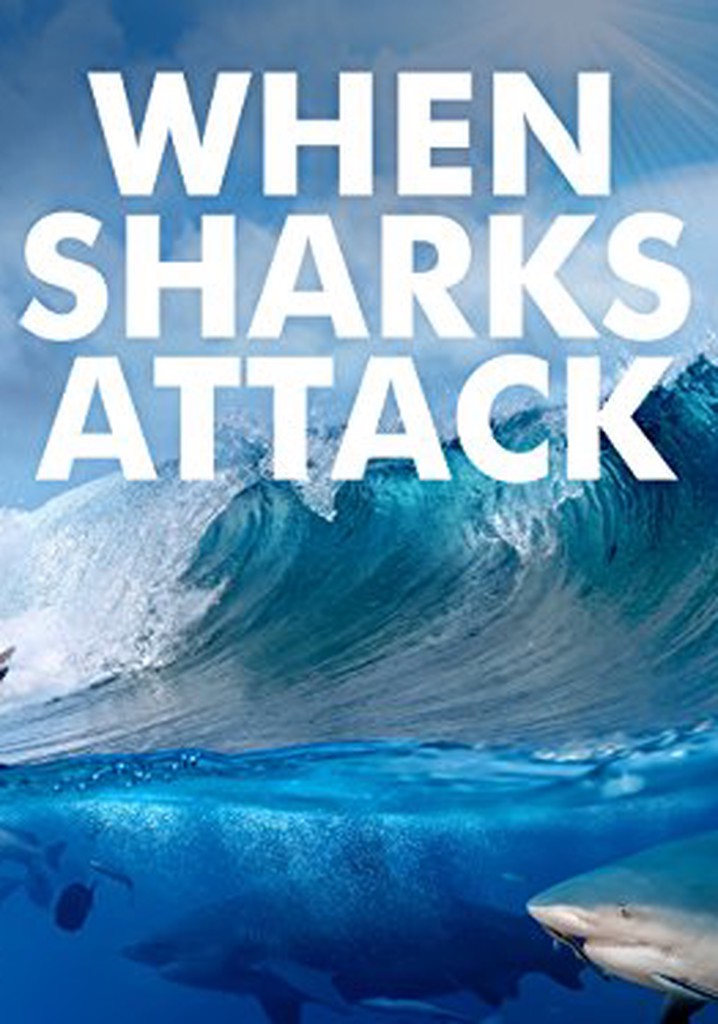 When Sharks Attack - streaming tv show online