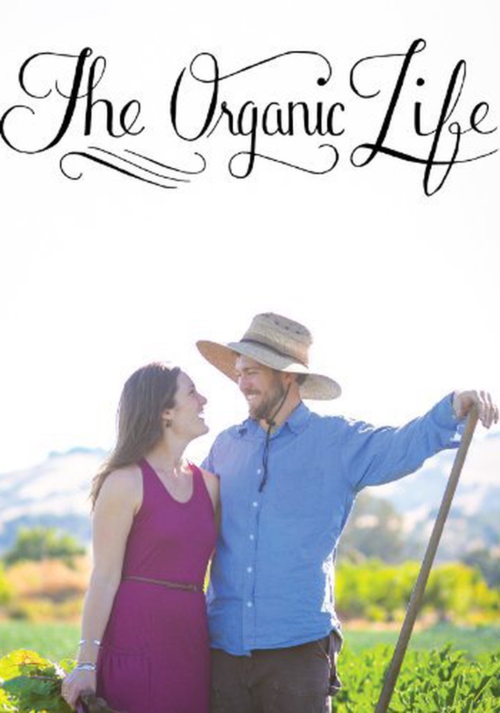 The Organic Life streaming: where to watch online?