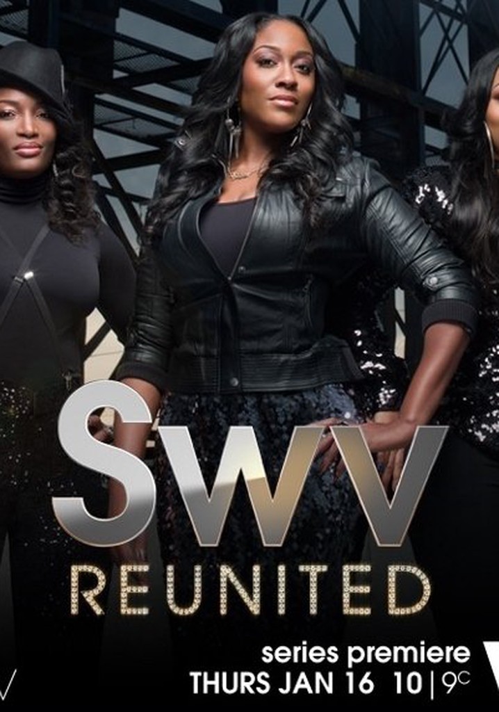 SWV Reunited Season 2 - watch full episodes streaming online