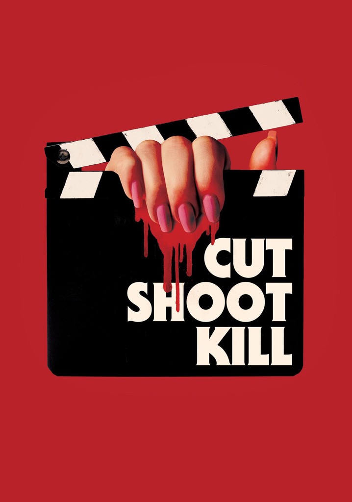 Cut Shoot Kill streaming: where to watch online?