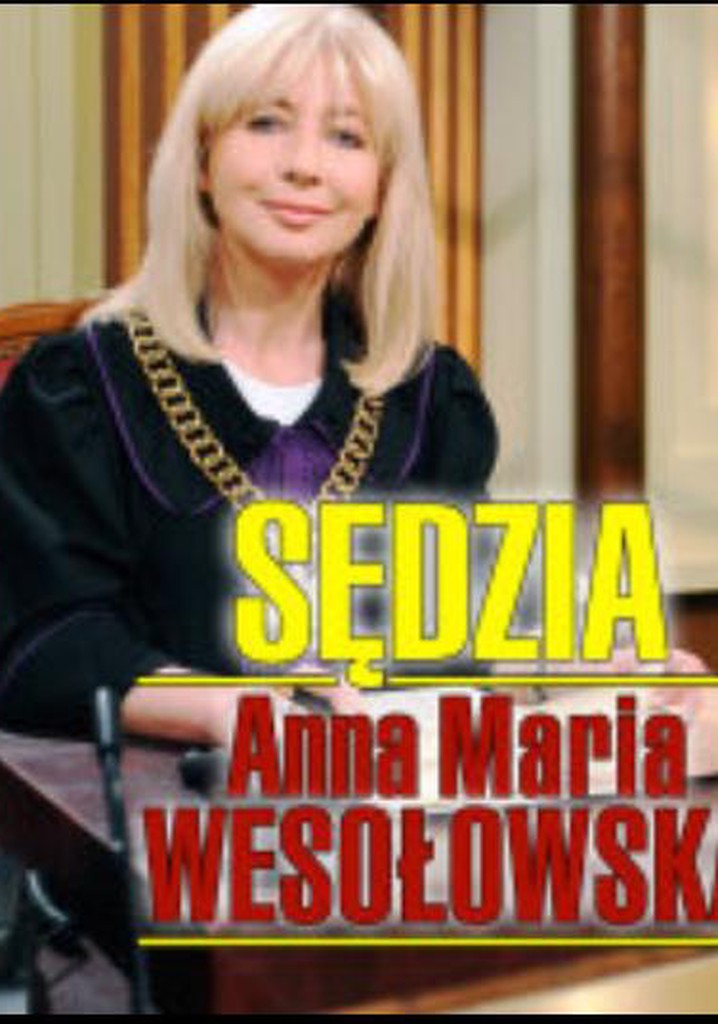 Sędzia Anna Maria Wesołowska - streaming online