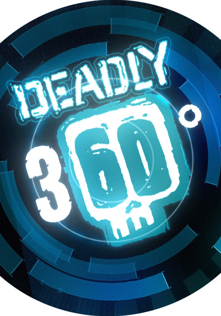 Deadly 360 - watch tv show streaming online