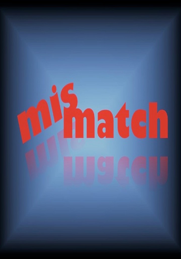 Mismatch streaming: where to watch movie online?