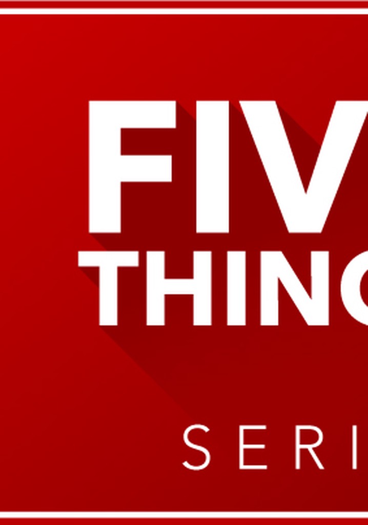 5 Things - watch tv show streaming online