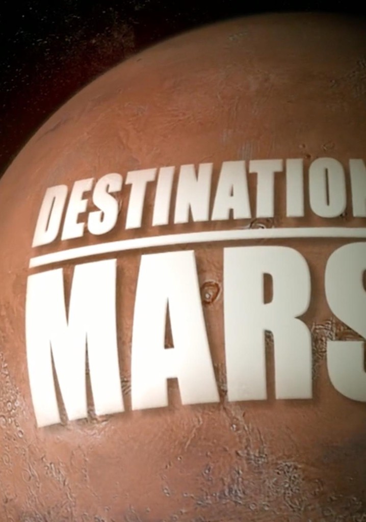 Destination: Mars streaming: where to watch online?