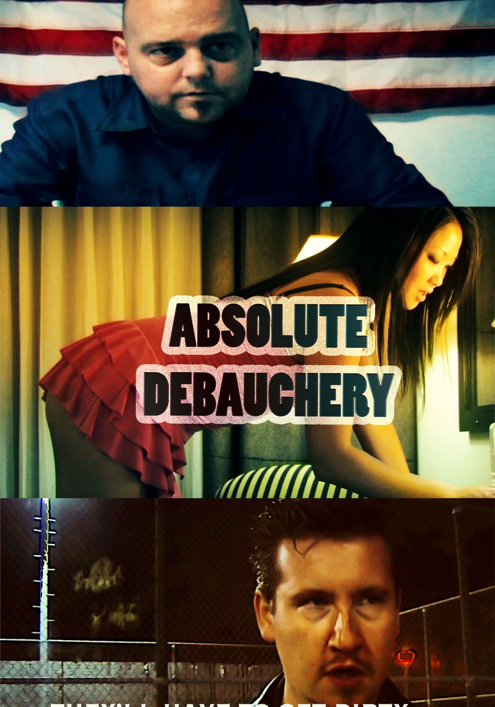 Absolute Debauchery - movie: watch stream online