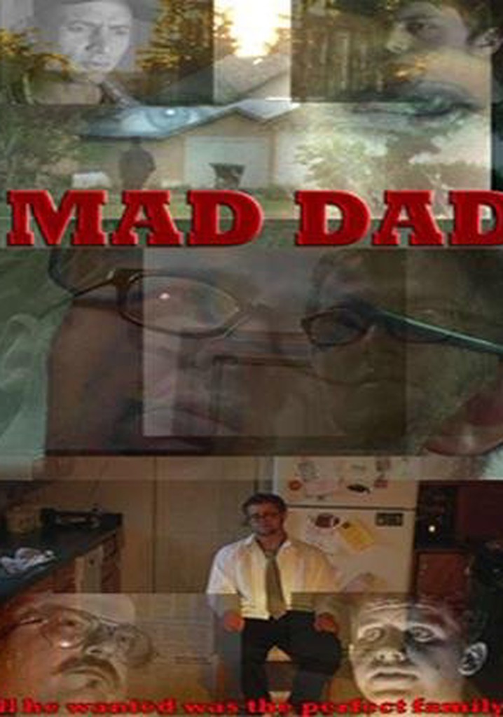 Mad Dad streaming: where to watch movie online?