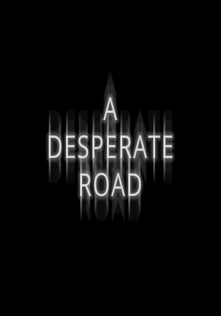 A Desperate Road streaming: where to watch online?
