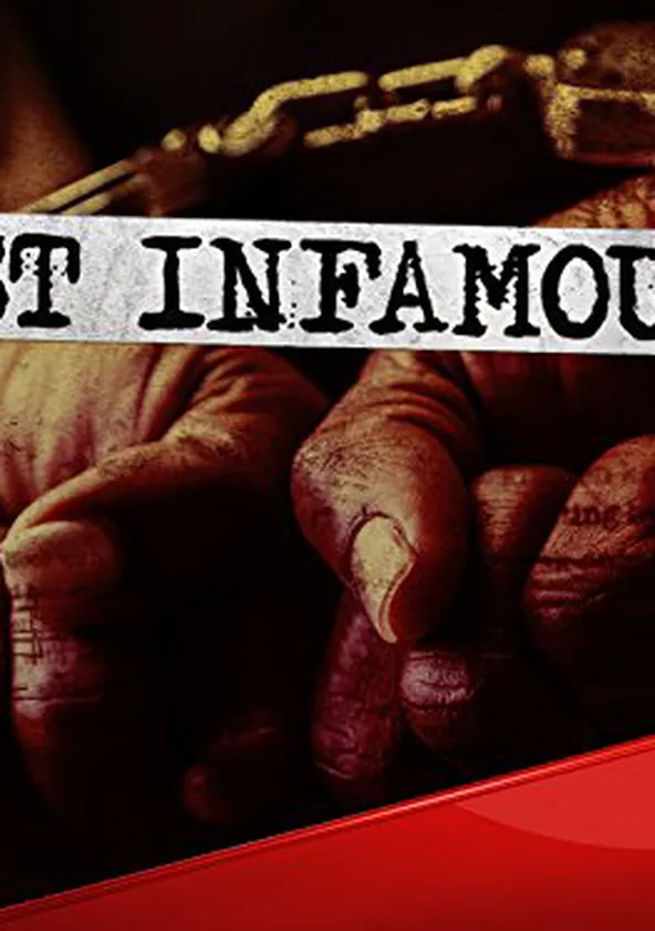 Most Infamous - stream tv show online