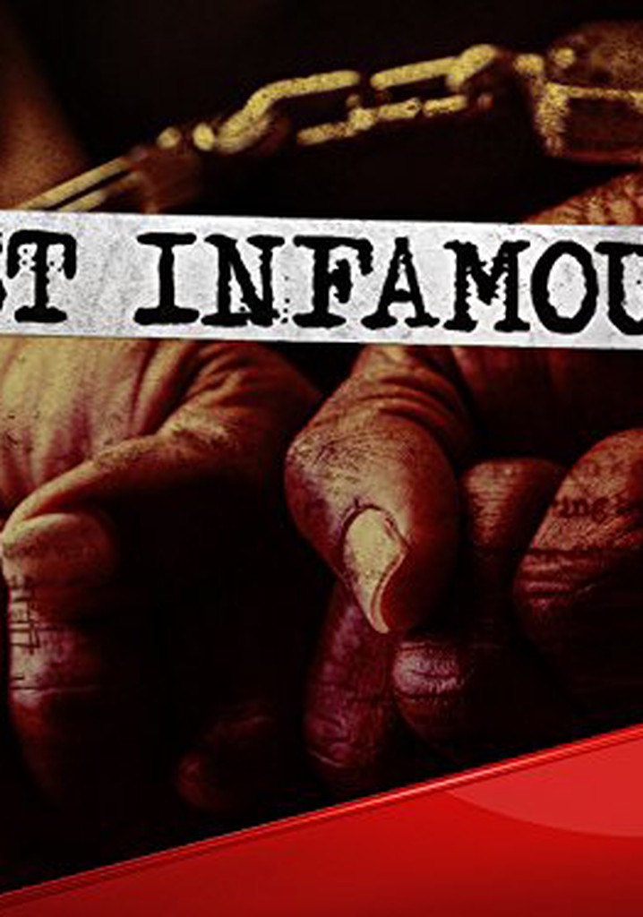 Most Infamous - streaming tv show online