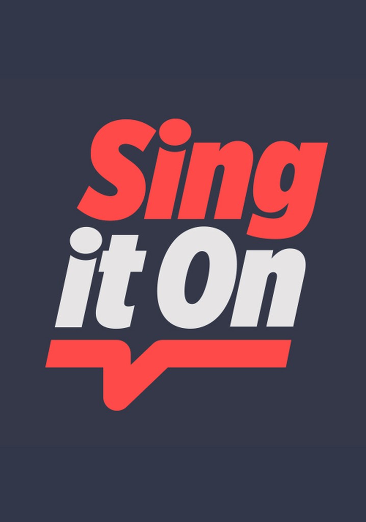 Sing It On - watch tv show streaming online
