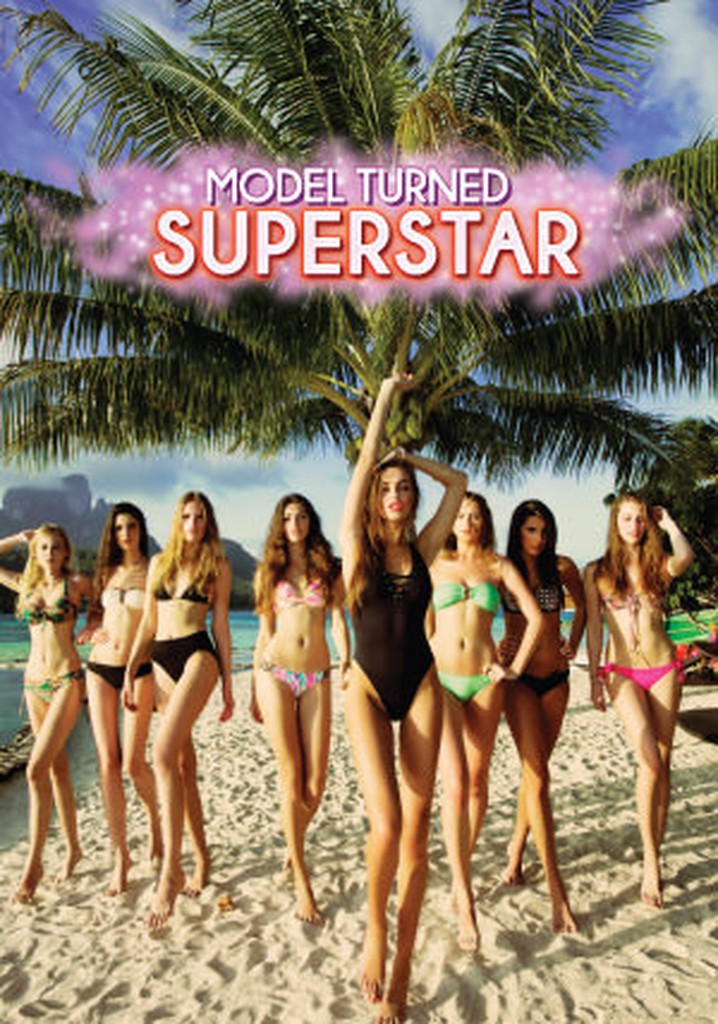 Model Turned Superstar - streaming tv show online