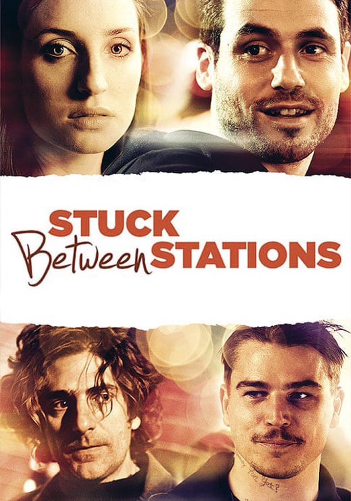 Stuck Between Stations - movie: watch streaming online