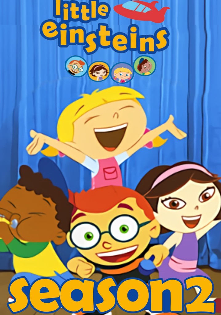 Little Einsteins Season 2 - watch episodes streaming online