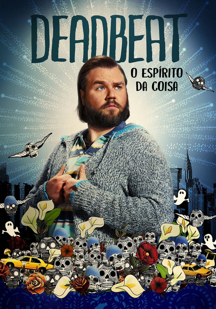 Assistir Deadbeat: O Espírito da Coisa - séries online