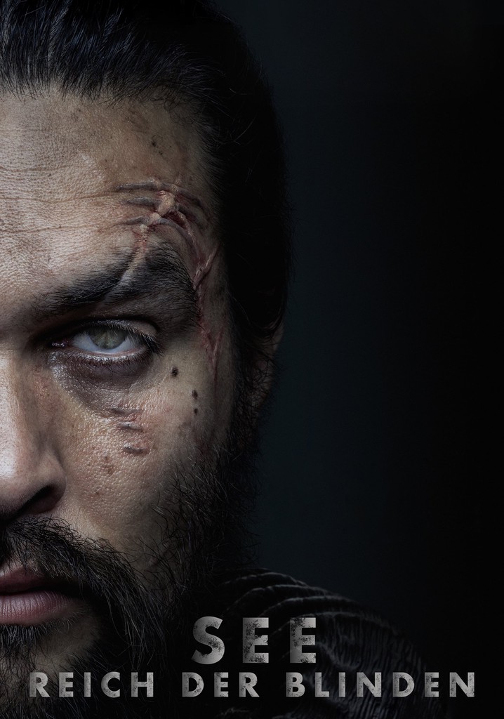 See - Reich der Blinden - Stream: Jetzt online anschauen