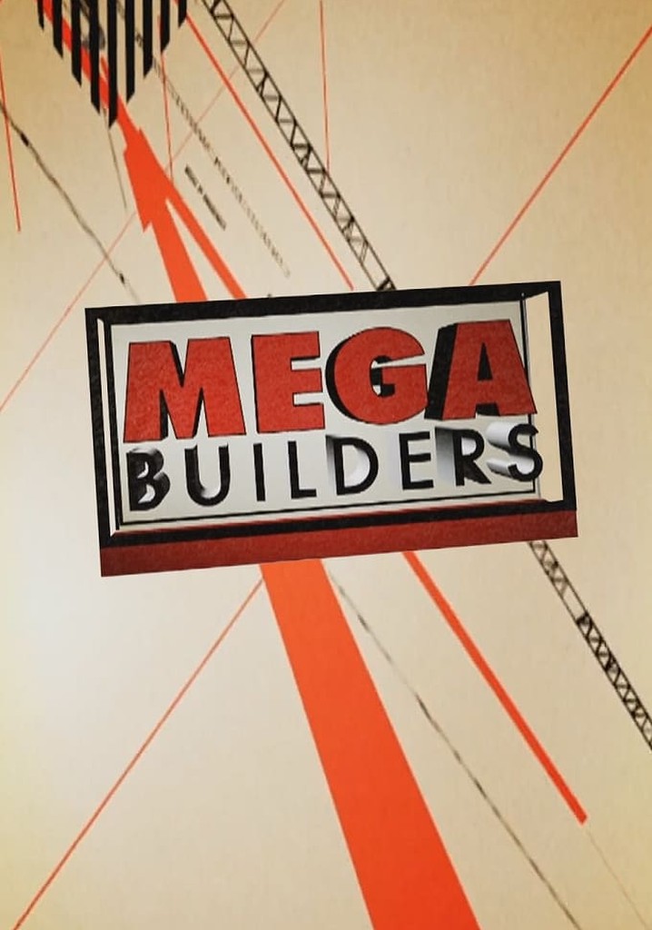 Mega Builders - streaming tv show online