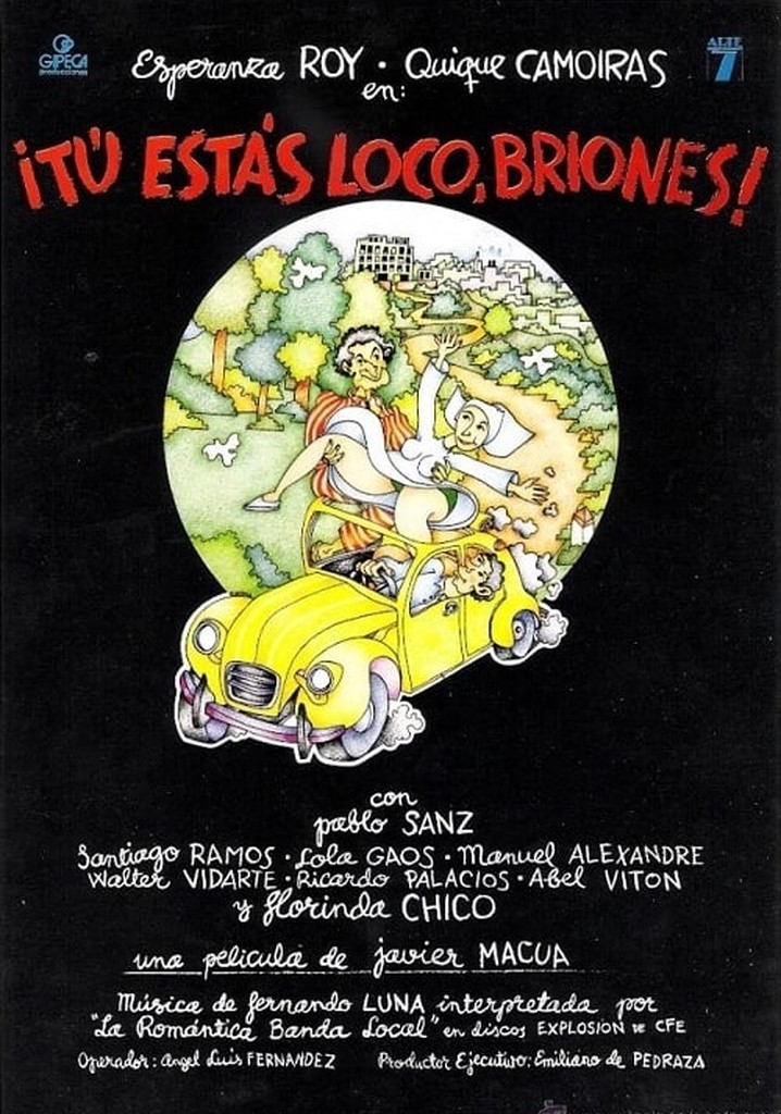 Tú estás loco Briones - película: Ver online en español