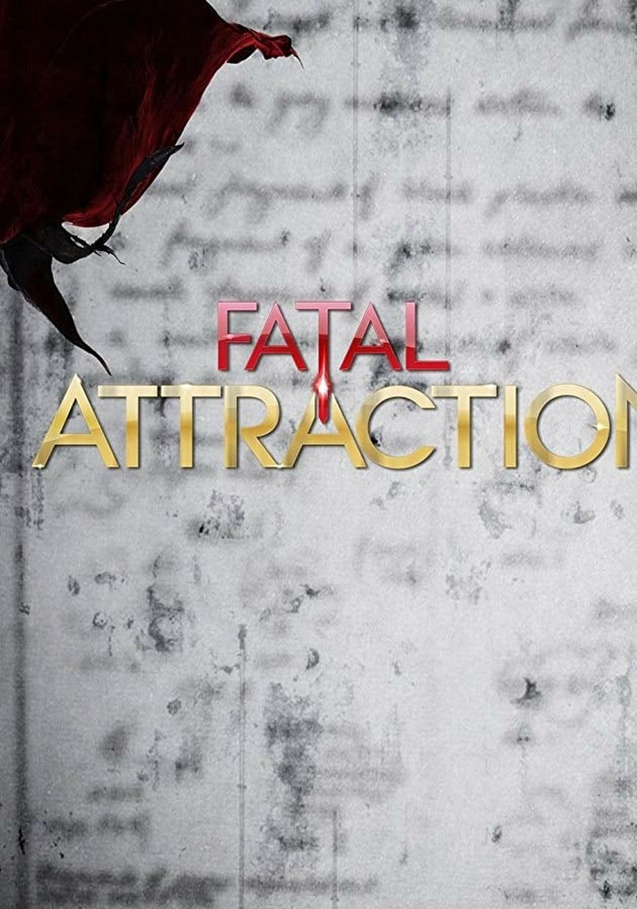 Fatal Attraction - streaming tv show online