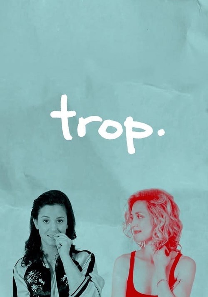 Où regarder la série Trop en streaming