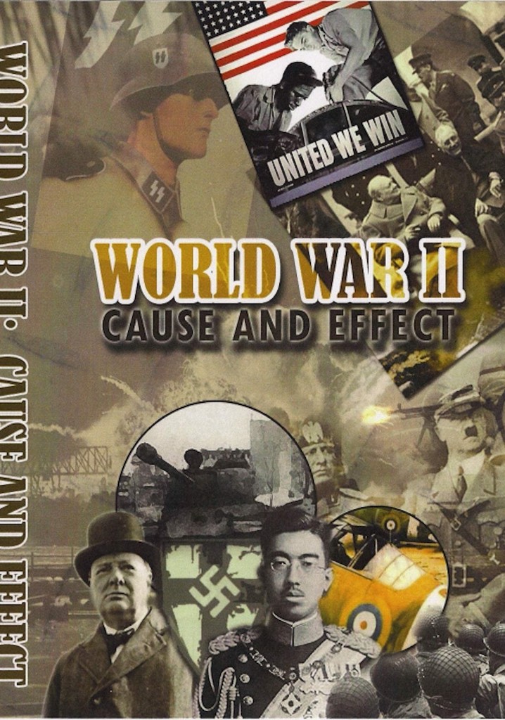 World War II: Cause and Effect