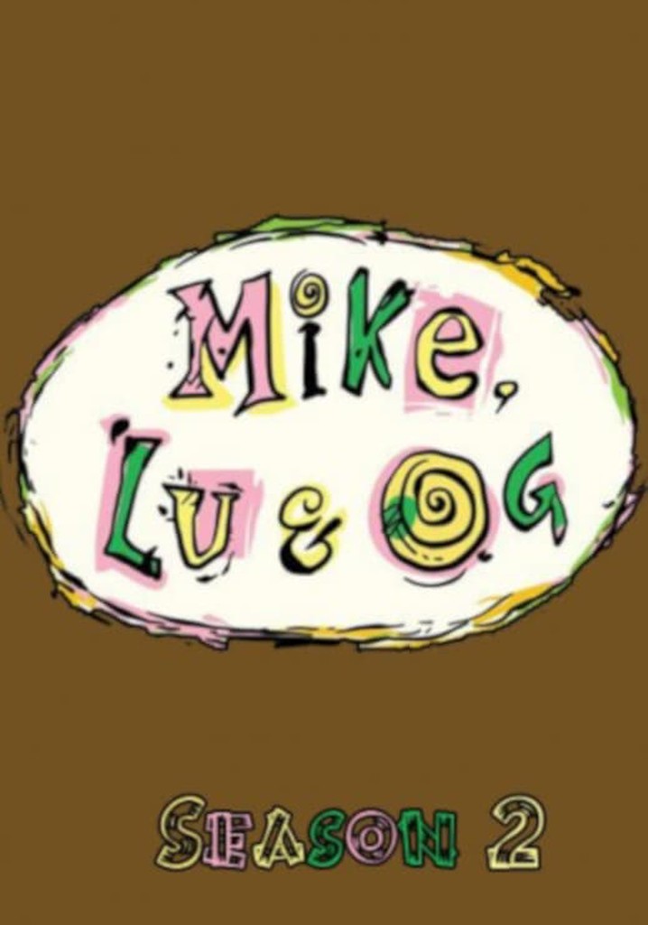 Mike, Lu & Og Season 2 - watch episodes streaming online