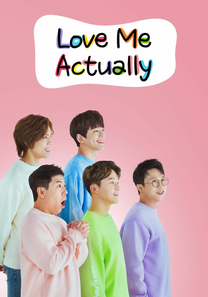 Love Me Actually - stream tv show online