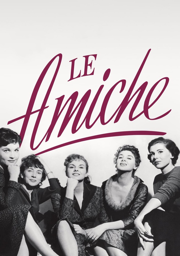 Le Amiche streaming: where to watch movie online?