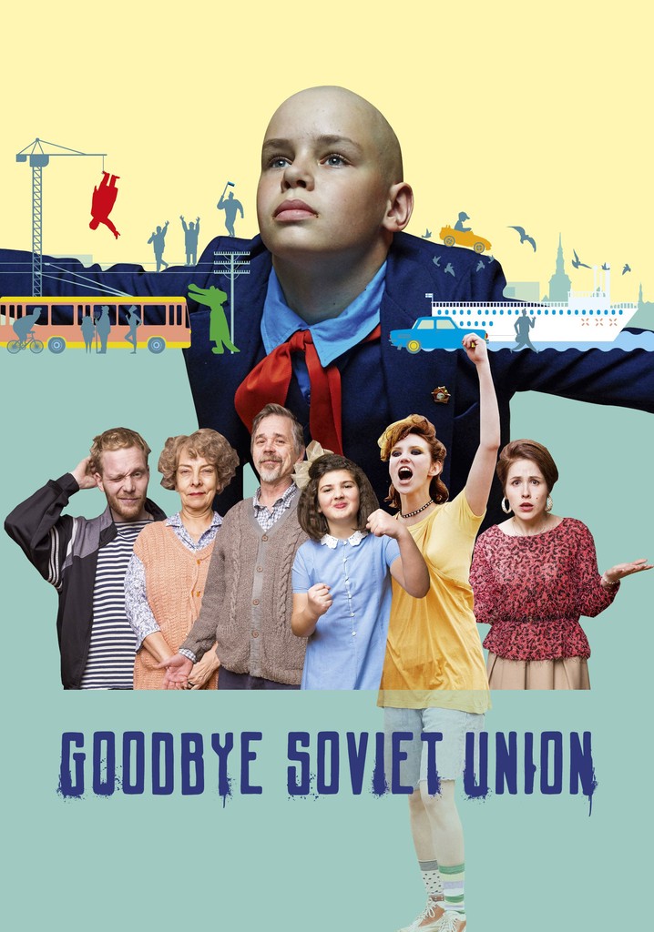 Goodbye Soviet Union - movie: watch streaming online