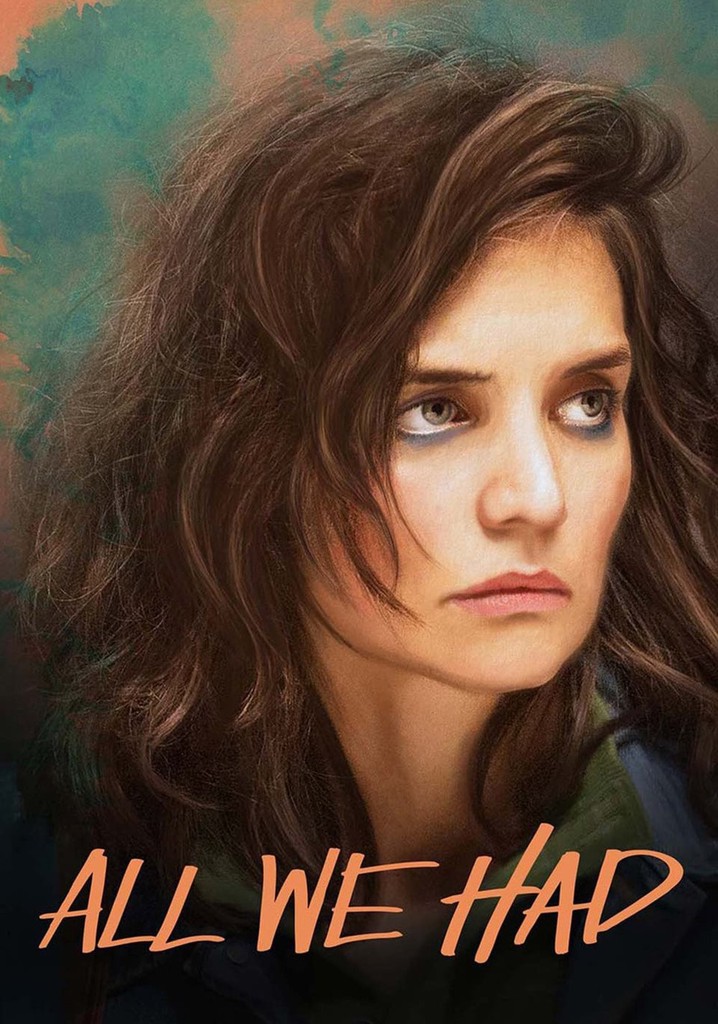 All We Had - movie: where to watch streaming online