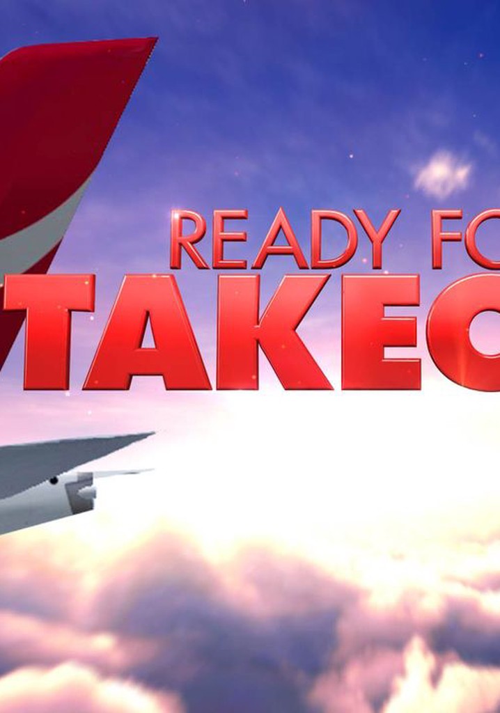 Ready for Takeoff - streaming tv show online