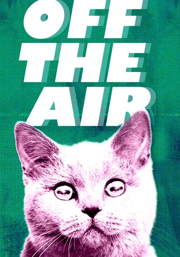 Off the Air - watch tv show streaming online