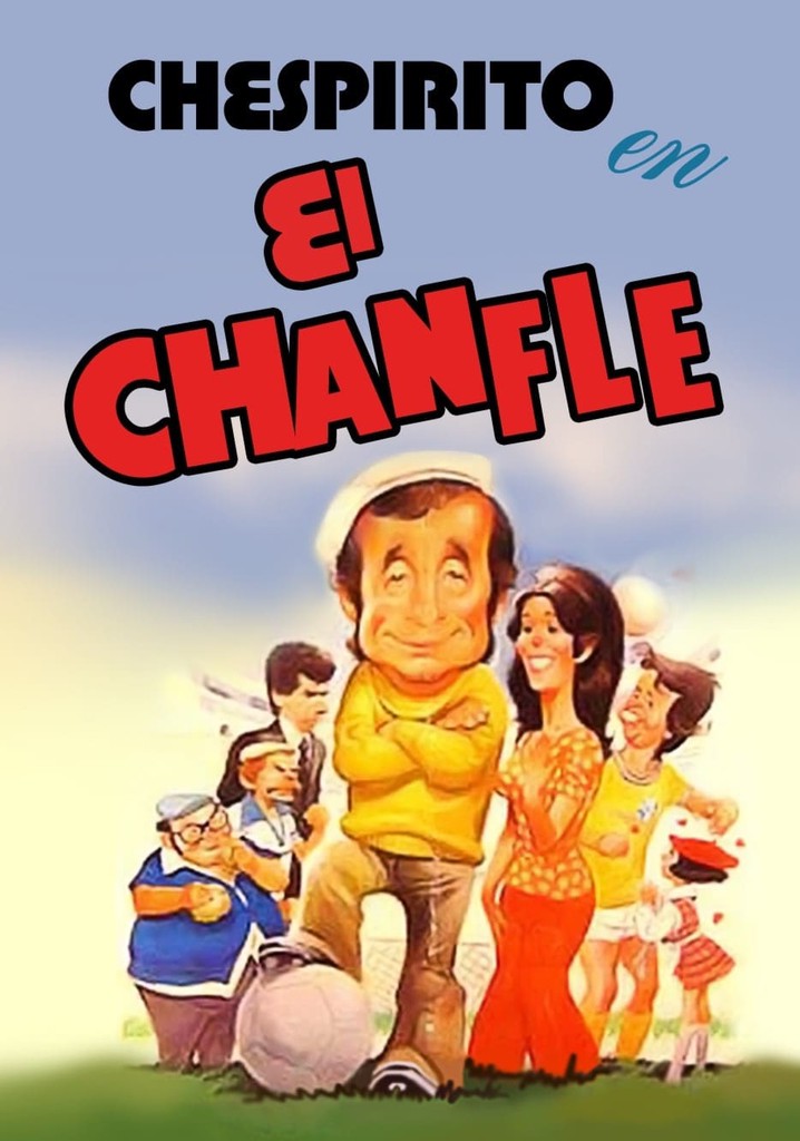 El Chanfle - película: Ver online completa en español