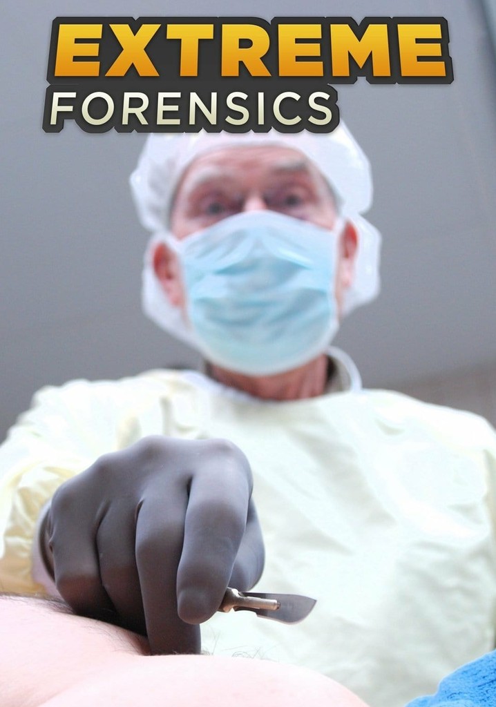 Extreme Forensics - streaming tv show online