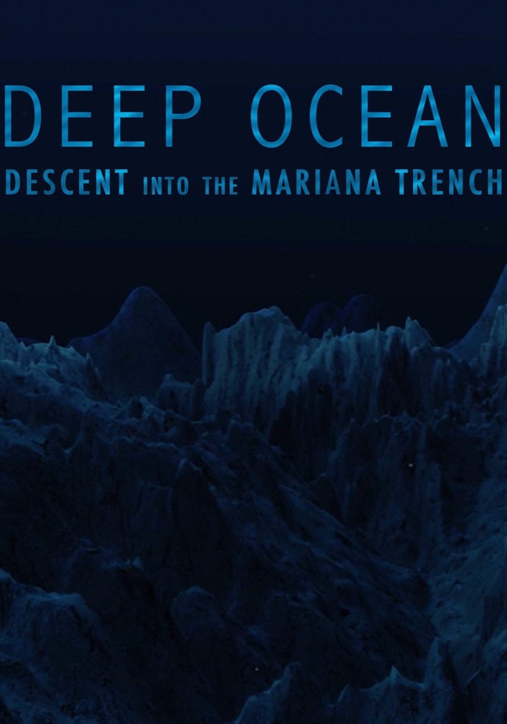 Deep Ocean: Descent into the Mariana Trench streaming
