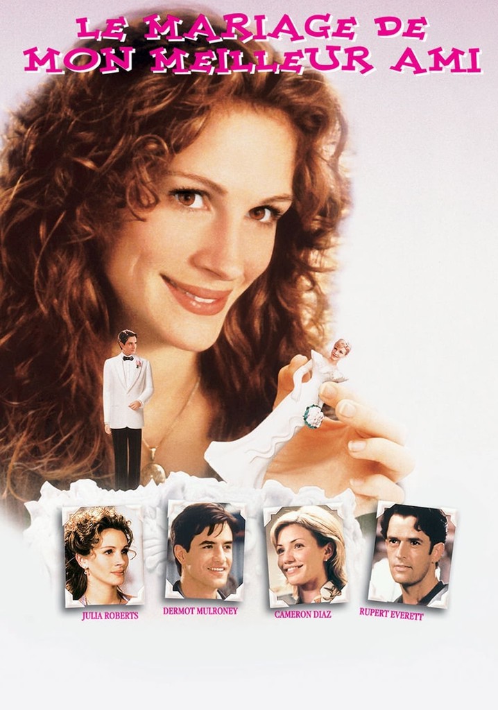 Regarder Le Mariage de mon meilleur ami en streaming