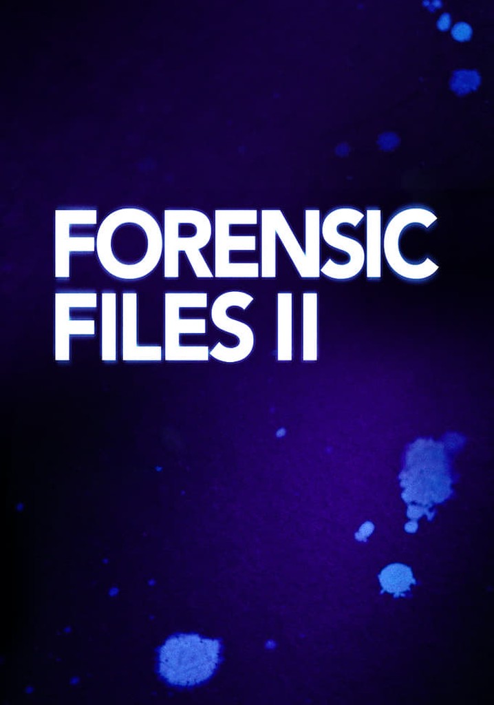 Forensic Files II - streaming tv show online