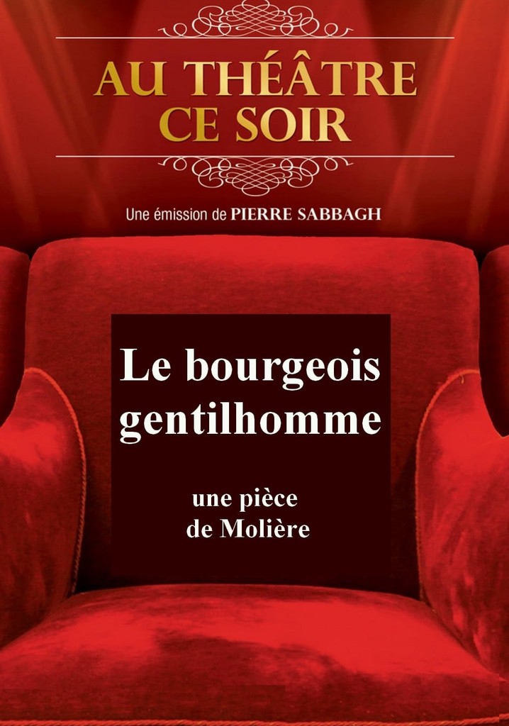Regarder Le Bourgeois gentilhomme en streaming