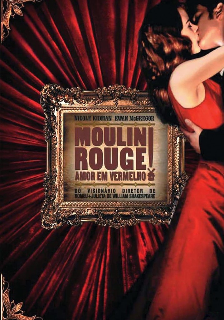 Moulin Rouge! filme - Veja onde assistir