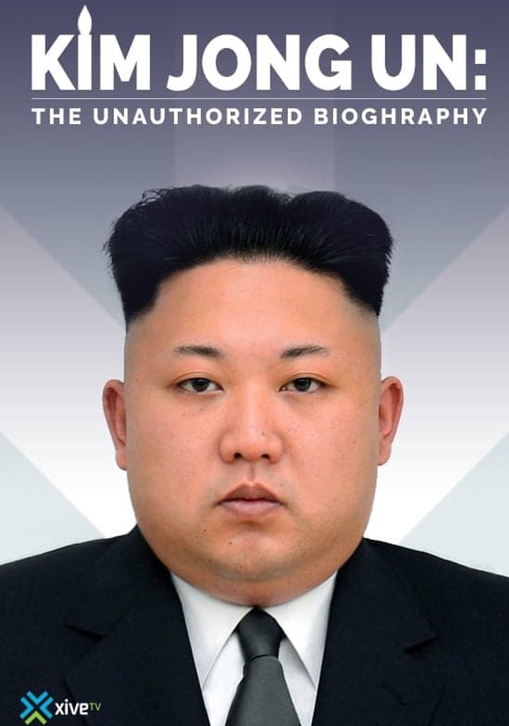 Kim Jong-un: The Unauthorized Biography filme