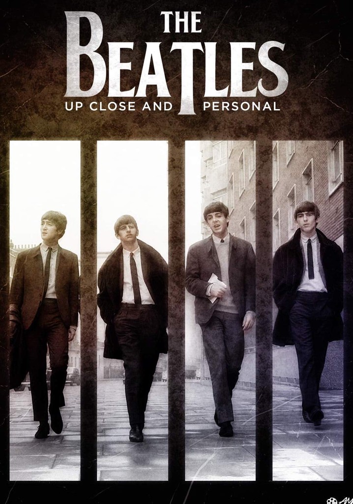 The Beatles: Up Close and Personal streaming