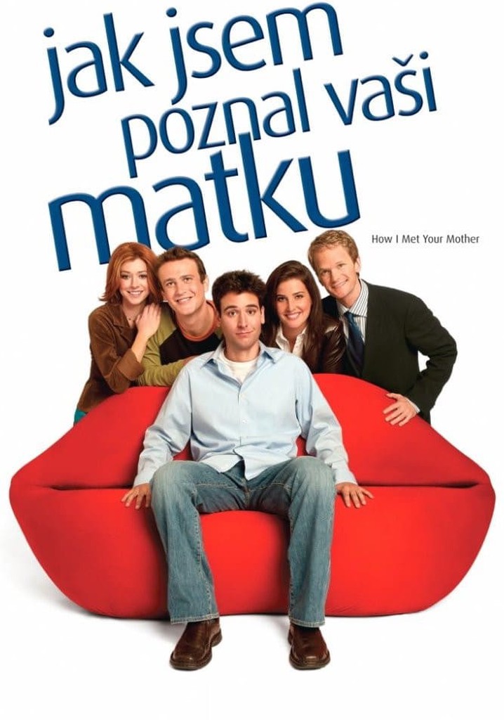 Jak jsem poznal vaši matku – sledovat seriály