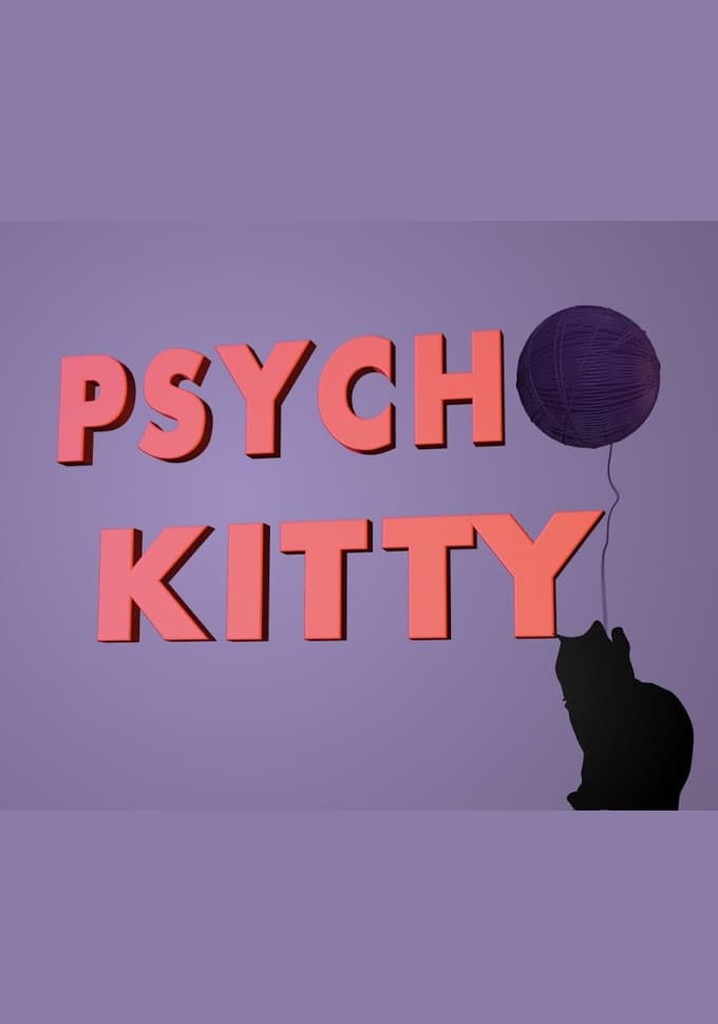 Psycho Kitty - watch tv show streaming online