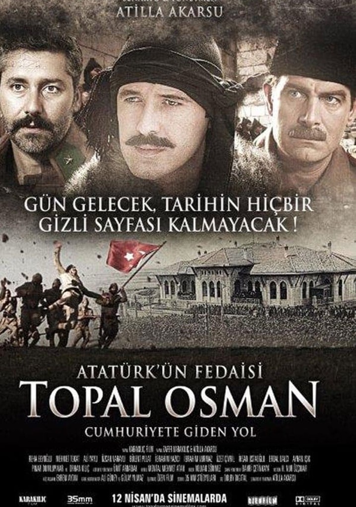 Atatürk'ün Fedaisi Topal Osman yayını: Online izleyin