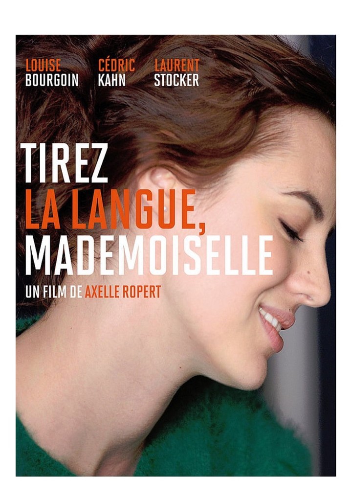 Regarder Tirez la langue, mademoiselle en streaming