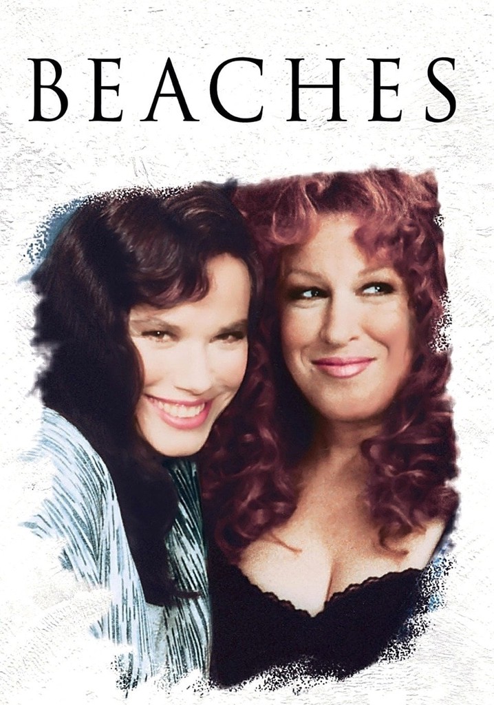 Beaches - movie: where to watch stream online