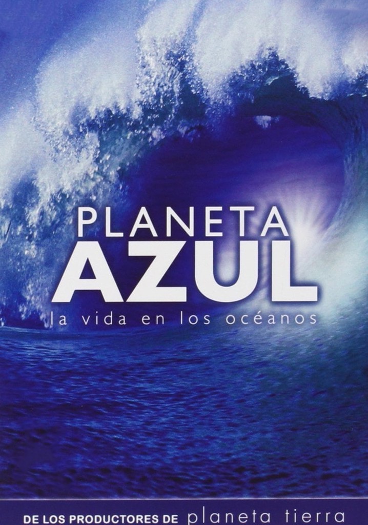 Planeta azul - Ver la serie online completas en español