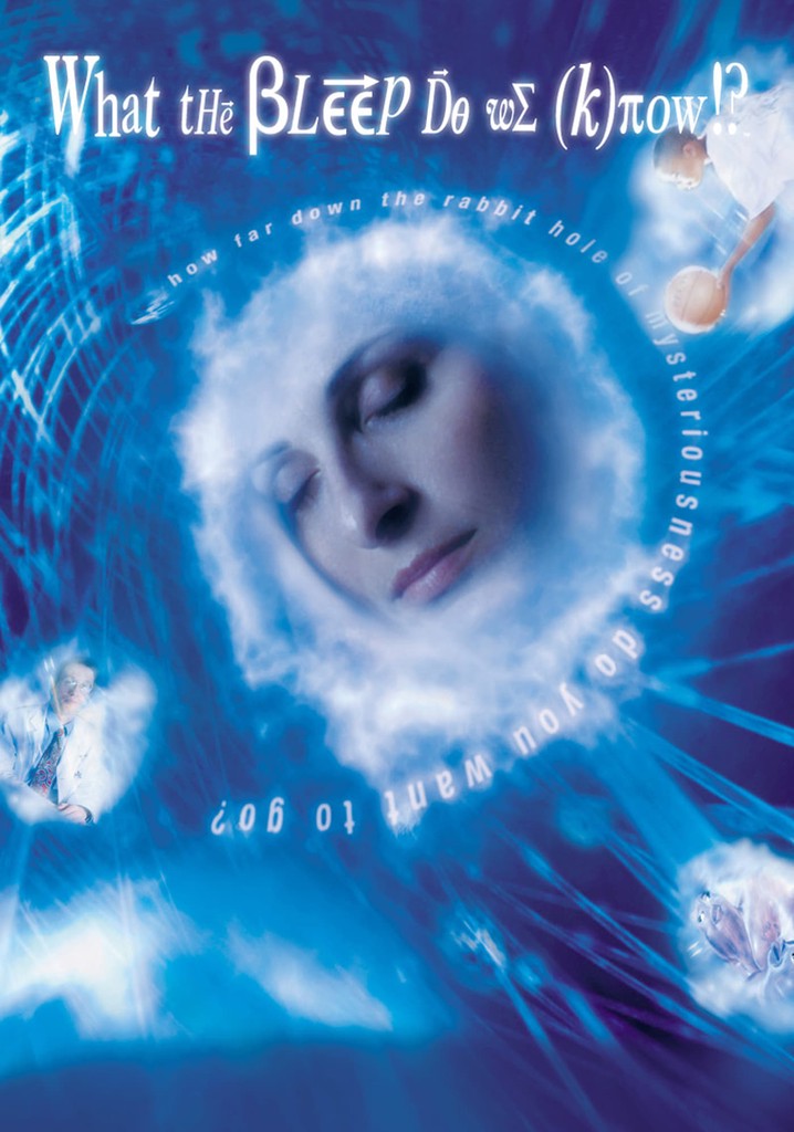 What the #$*! Do We (K)now!? streaming online