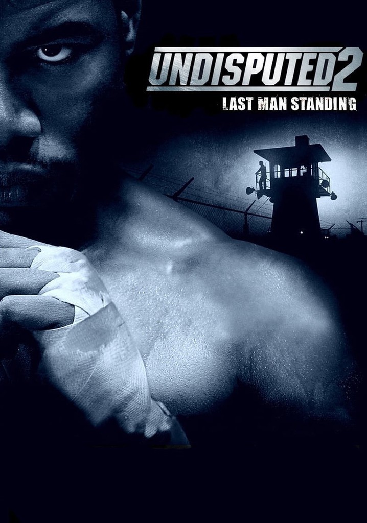 Undisputed II: Last Man Standing streaming online